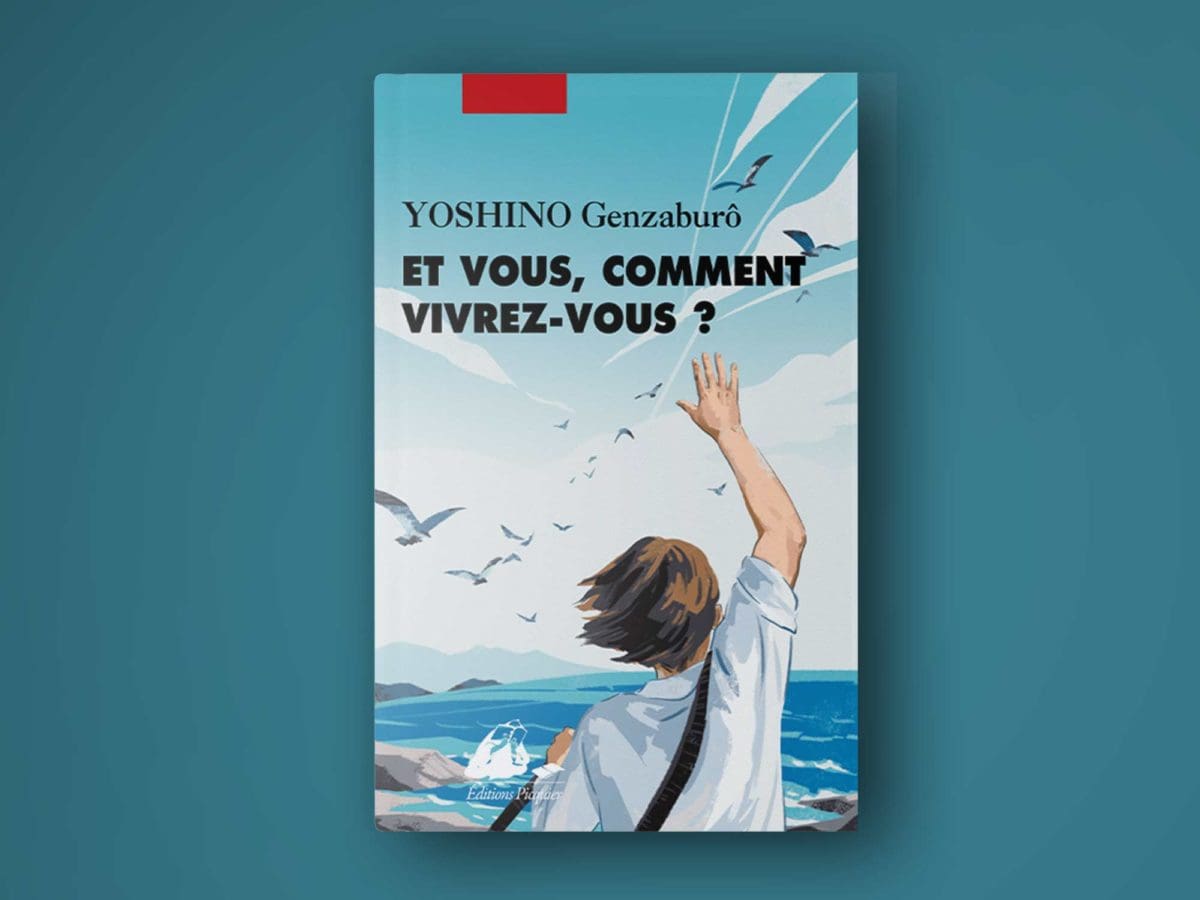 "Et vous, comment vivrez-vous ?" de Genzaburō Yoshino : roman d ...